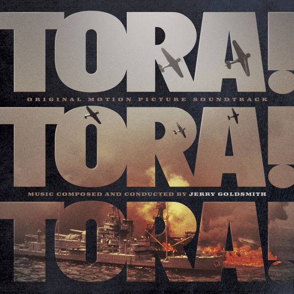 Tora! Tora! Tora! by Jerry Goldsmith (Album; La-La Land; LLLCD 1197): Reviews, Ratings, Credits ...
