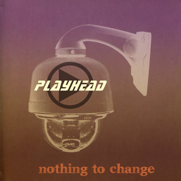 Nothing to Change by Playhead (Album, Pop Rock): Reviews, Ratings ...