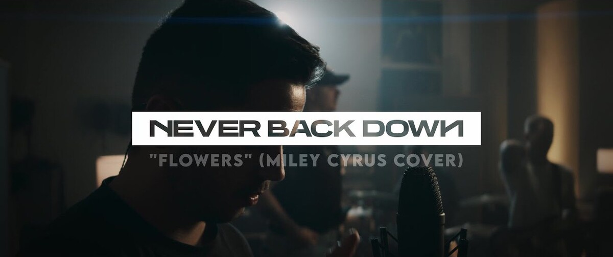 Flowers by Never Back Down (Music video): Reviews, Ratings, Credits ...