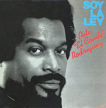 Soy la ley by Pete "El Conde" Rodriguez (Album, Salsa): Reviews ...
