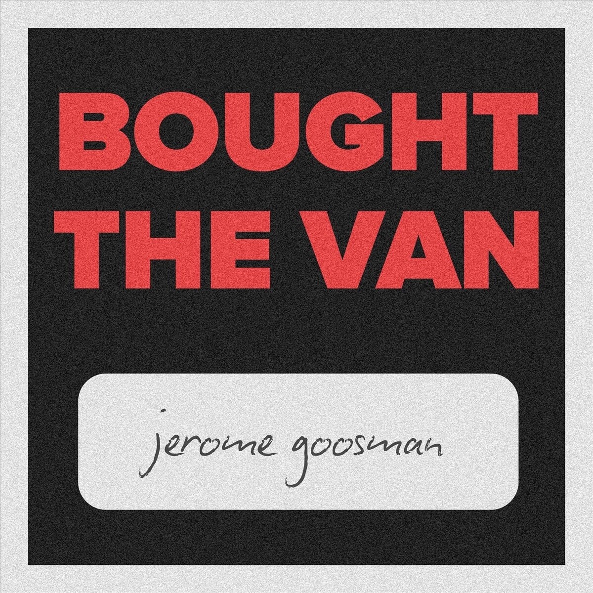 Bought the Van by Jerome Goosman (Single): Reviews, Ratings, Credits ...