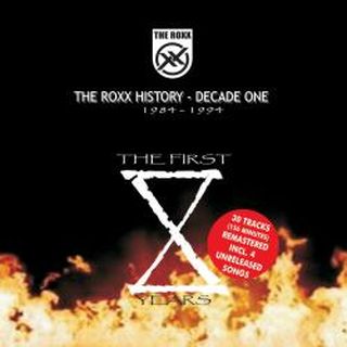 The Roxx History - Decade One: 1984-1994 by The Roxx (Compilation ...