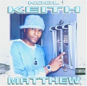 Matthew by Kool Keith (Album, East Coast Hip Hop): Reviews, Ratings ...