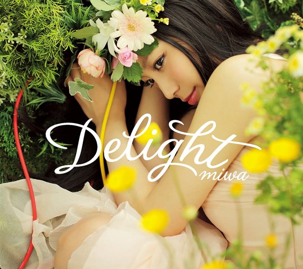 Delight by miwa (Album; Sony; SRCL-8297): Reviews, Ratings, Credits, Song list - Rate Your Music