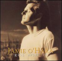 Rise Above It by Jamie O'Hara (Album, Neo-Traditionalist Country ...