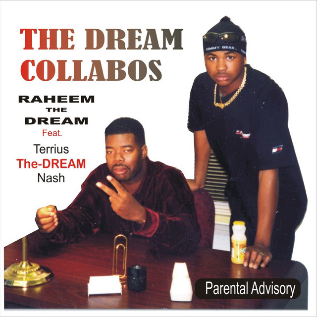 The Dream Collabos by Raheem the Dream Feat. Terrius "The-Dream" Nash ...