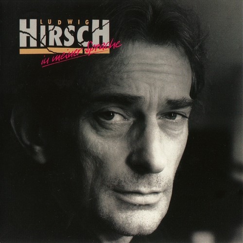 In meiner Sprache by Ludwig Hirsch (Album; Polydor; 849 017-2): Reviews, Ratings, Credits, Song ...