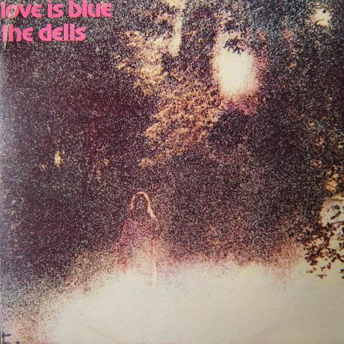 Love Is Blue by The Dells (Album, Soul): Reviews, Ratings, Credits ...