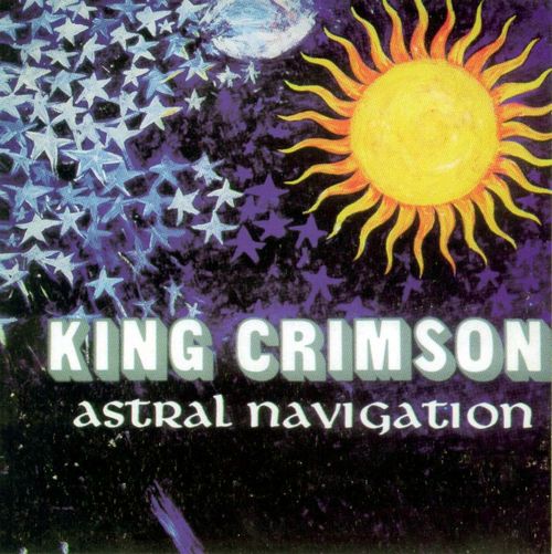 Astral Navigation by King Crimson (Bootleg): Reviews, Ratings, Credits ...