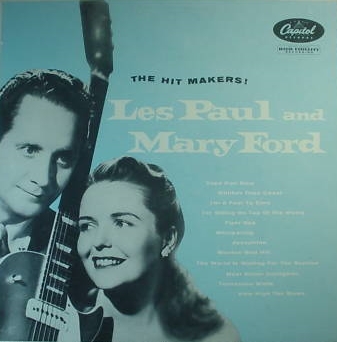 The Hit Makers! by Les Paul & Mary Ford (Album; Capitol; T416): Reviews ...