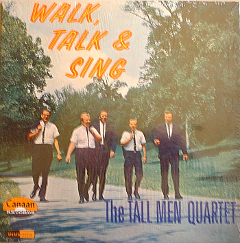 Walk, Talk, and Sing by The Tall Men Quartet (Album): Reviews, Ratings ...