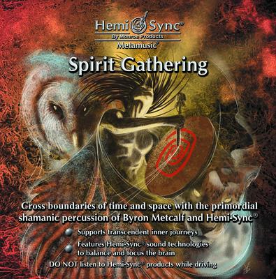 Spirit Gathering by Byron Metcalf (Album; Hemi-Sync; MA070): Reviews ...