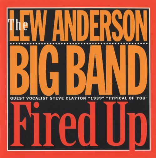 Fired Up by Lew Anderson (Album, Jazz): Reviews, Ratings, Credits, Song ...