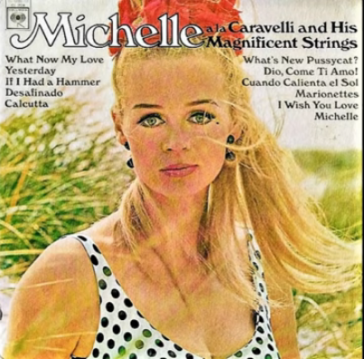 Michelle by Caravelli and His Magnificent Strings (Album): Reviews ...
