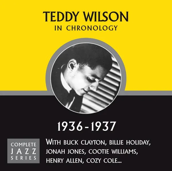 Complete Jazz Series 1936-1937 by Teddy Wilson (Compilation; Complete ...