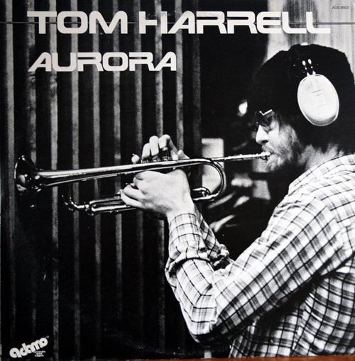 Aurora by Tom Harrell (Album, Jazz): Reviews, Ratings, Credits, Song ...