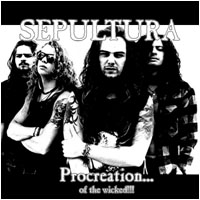 Procreation... Of the Wicked!!! by Sepultura (EP, Thrash Metal ...