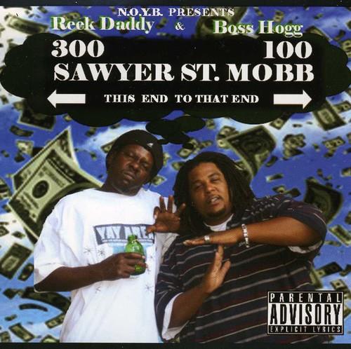 Sawyer St. Mobb by Reek Daddy & Boss Hogg (Album): Reviews, Ratings ...