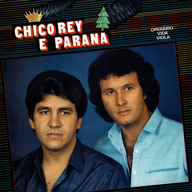 Operário vida viola by Chico Rey & Paraná (Album; Warner Brasil ...