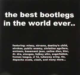 The Best Bootlegs in the World Ever... by Various Artists (Bootleg ...