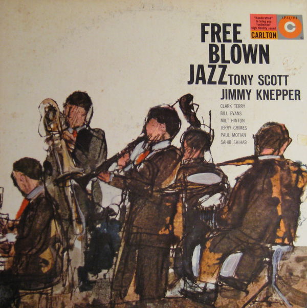 Free Blown Jazz by Tony Scott & Jimmy Knepper (Album; Carlton; LP 12/ ...