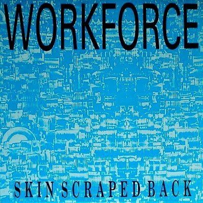 Skin Scraped Back by Workforce (Single, Post-Punk): Reviews, Ratings ...