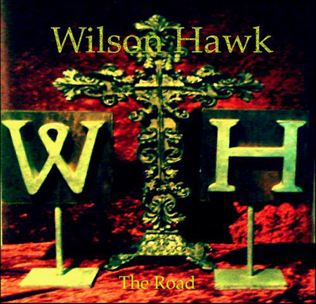 The Road by Wilson Hawk (Album, Soul): Reviews, Ratings, Credits, Song ...