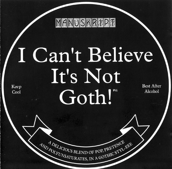 I Can't Believe It's Not Goth! by Manuskript (EP, Gothic Rock): Reviews ...