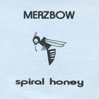 Spiral Honey by Merzbow (Album, Harsh Noise): Reviews, Ratings, Credits ...