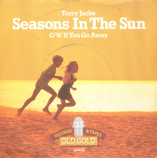 Seasons In The Sun Seasons In The Sun / Put The Bone In By Terry Jacks