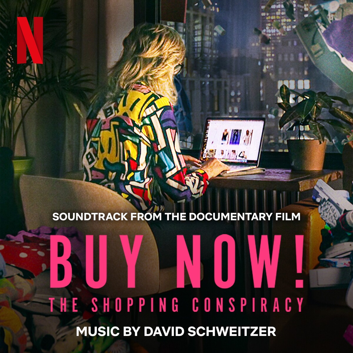 Buy Now: The Shopping Conspiracy by David Schweitzer (Album; Netflix ...