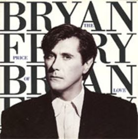 The Price of Love by Bryan Ferry (Single; E'G; EGOCD 46): Reviews ...