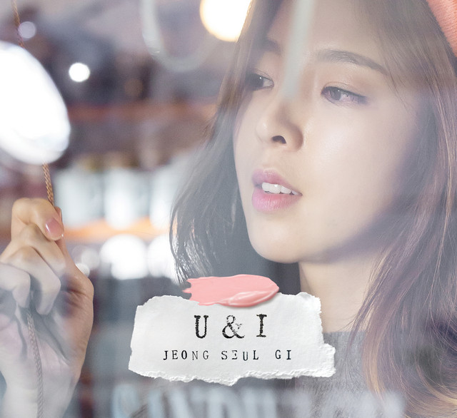 U&I by 정슬기 [Jeong Seul Gi] (Single): Reviews, Ratings, Credits, Song list - Rate Your Music