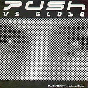Tranceformation / Universal Nation by Push vs Globe (Single ...