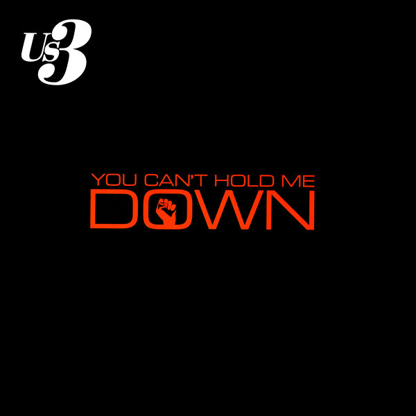 You can't hold me down by Us3 (Single): Reviews, Ratings, Credits, Song ...