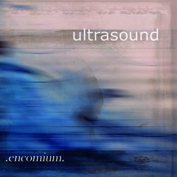Encomium by Ultrasound (Album): Reviews, Ratings, Credits, Song list ...
