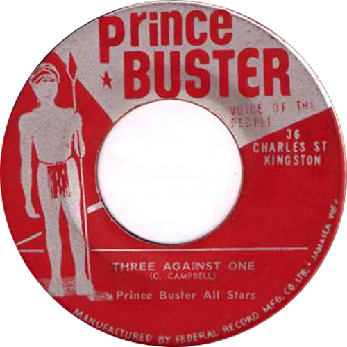 Three Against One / Praise Without Raise by Prince Buster All Stars ...