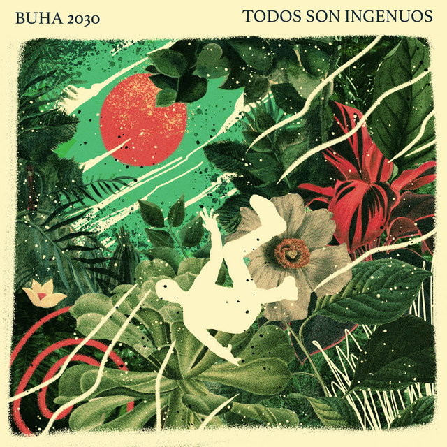 Todos Son Ingenuos by BUHA 2030 (Single): Reviews, Ratings, Credits ...