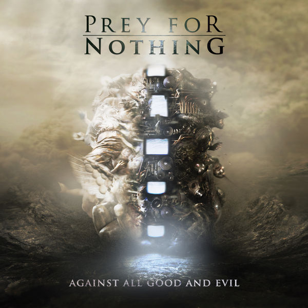 Against All Good and Evil by Prey for Nothing (Album, Melodic Death ...