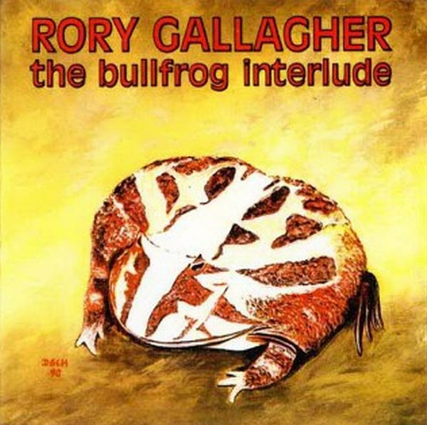 The Bullfrog Interlude by Rory Gallagher (Bootleg; Castle; ESBCD 187/3 ...