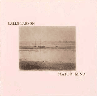 State of Mind by Lalle Larsson (Album): Reviews, Ratings, Credits, Song ...