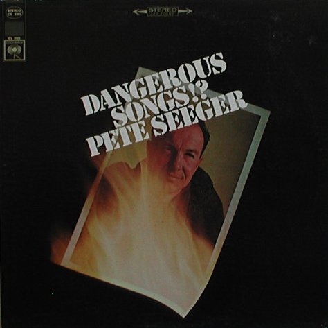 Dangerous Songs!? by Pete Seeger (Album, Contemporary Folk): Reviews ...