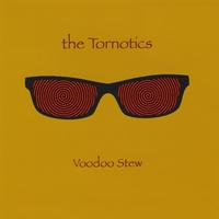 Voodoo Stew by The Tornotics (Album): Reviews, Ratings, Credits, Song ...