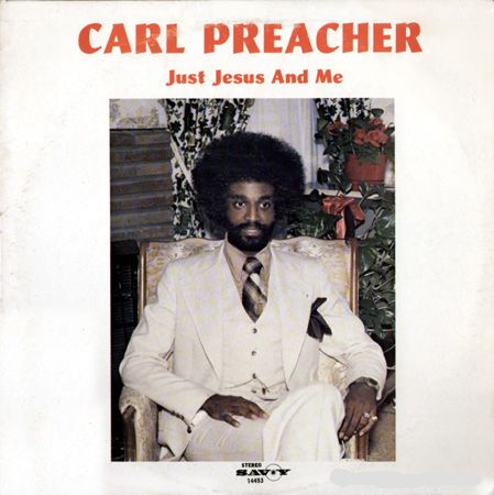 Just Jesus and Me by Carl Preacher (Album, Gospel): Reviews, Ratings ...