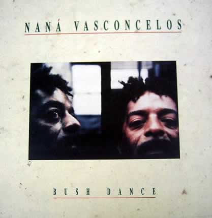 Bush Dance by Naná Vasconcelos (Album, Art Pop): Reviews, Ratings ...