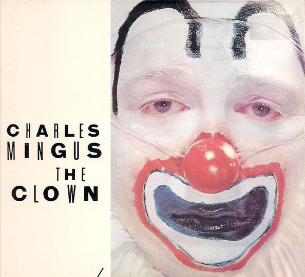 The Clown by Charles Mingus (Album; AMCY-1173): Reviews, Ratings ...