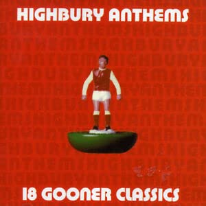 Highbury Anthems • 18 Gooner Classics by Various Artists (Compilation): Reviews, Ratings ...