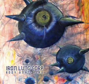 Body Snatchers by Iron Lung Corp (Album): Reviews, Ratings, Credits ...