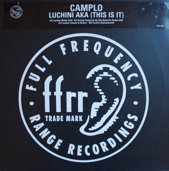 Luchini aka (This Is It) by Camp Lo (EP; FFRR; FXDJ 305): Reviews ...
