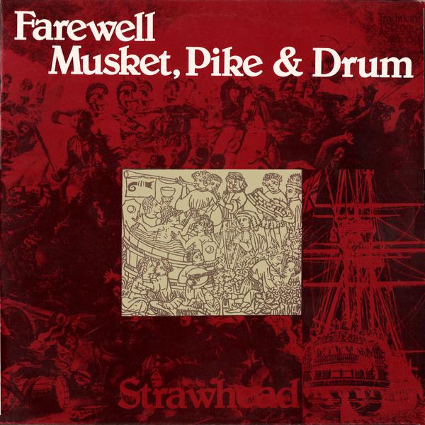 Farewell Musket Pike & Drum by Strawhead (Album, English Folk Music ...